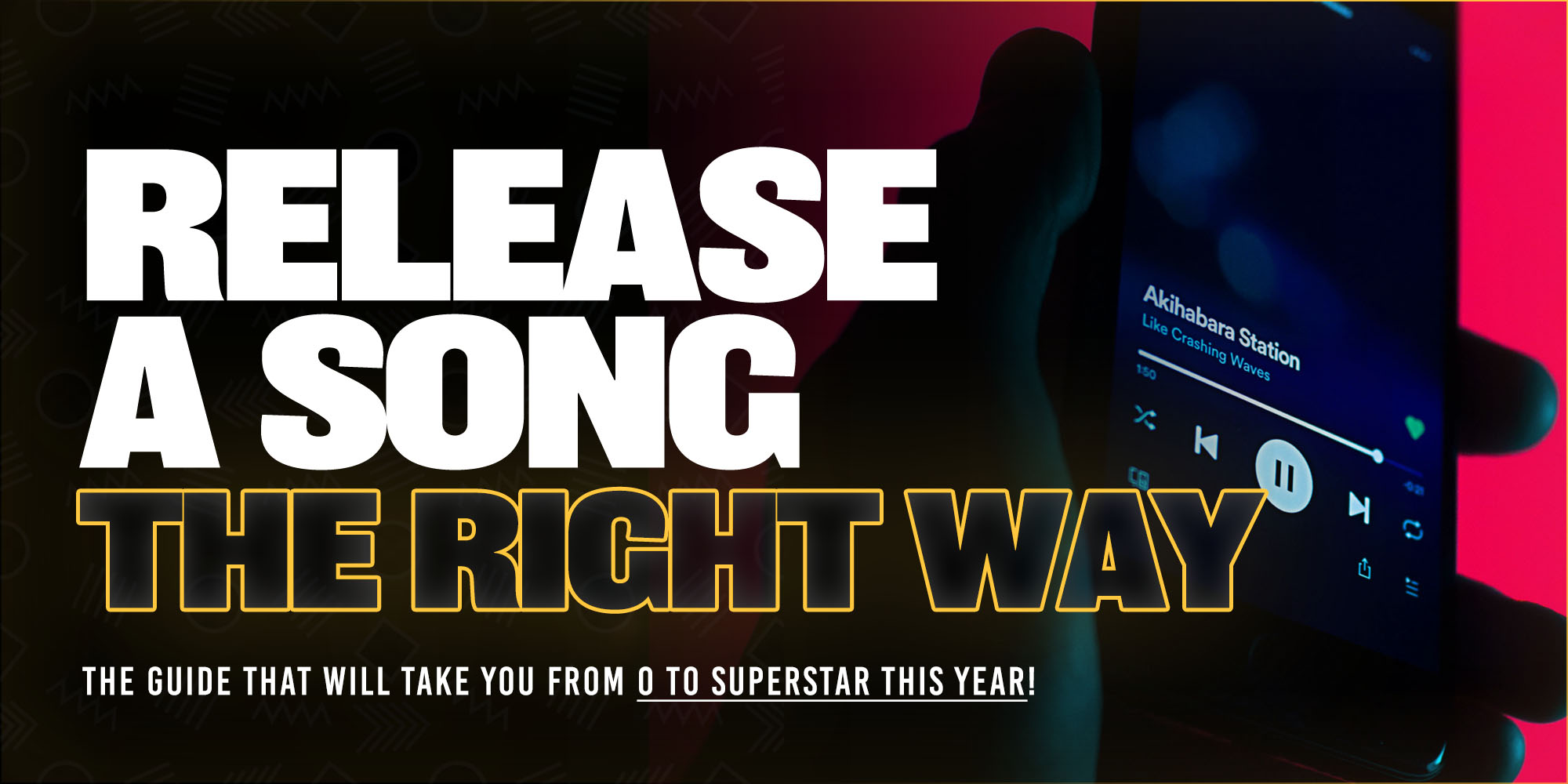How To Release A Song: From 0 To Superstar Guide